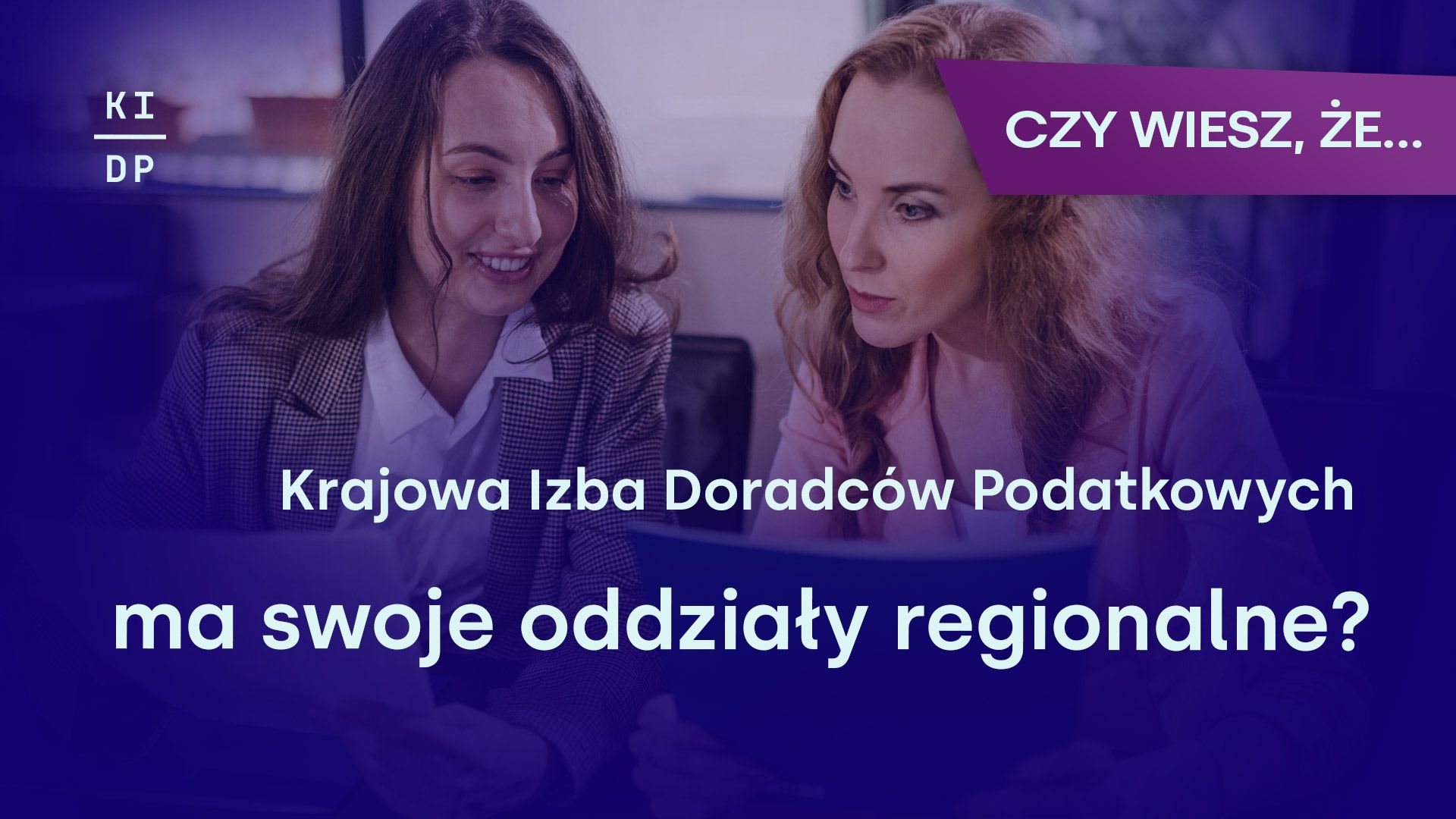 Czy wiesz, że Krajowa Izba Doradców Podatkowych ma swoje oddziały ...